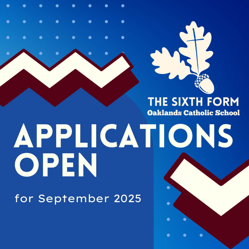 Sixth Form Applications for September 2025 - Oaklands Catholic School ...